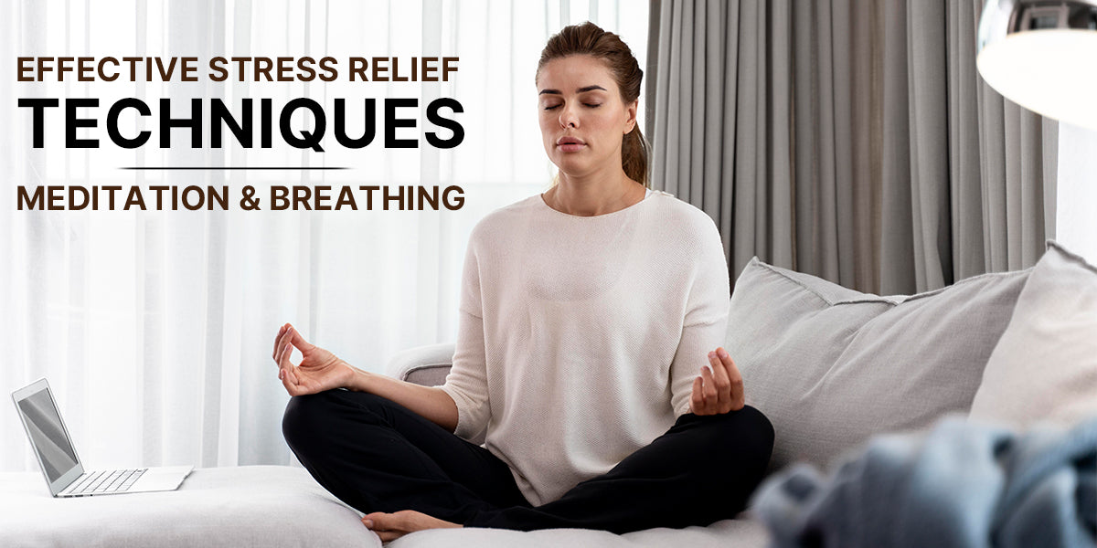 Effective Stress Relief with Meditation & Deep Breathing Techniques ...