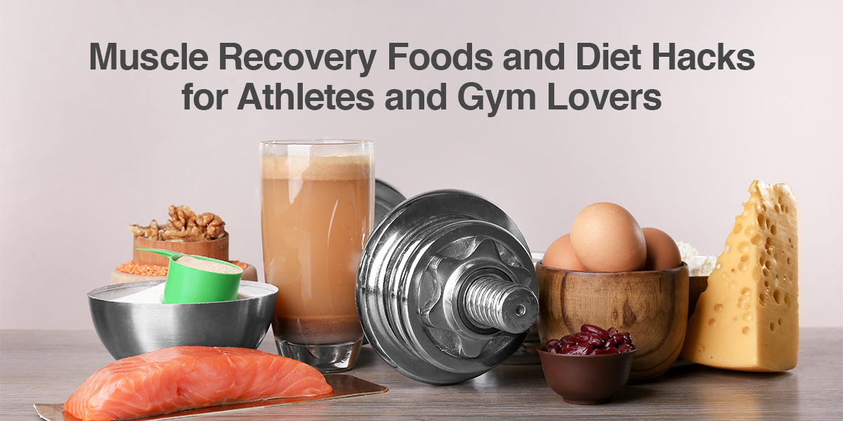 Best Muscle Recovery Foods & Diet Hacks for Athletes – thenaturnestindia