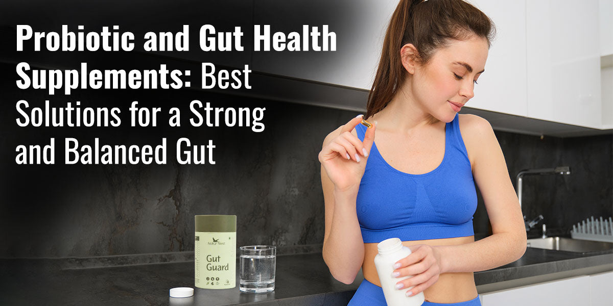 Probiotic and Gut Health Supplements: Best Solutions for a Strong and ...